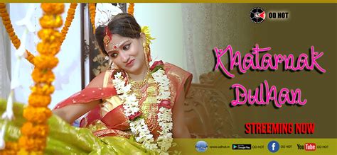 Khatarnak Dulhan Bold Hindi Bride Turns Wild On Suhaagrat Watch On Od Hot Odhot Watch Tv