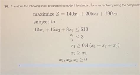 Solved 36 Transform The Following Linear Programming Model Chegg