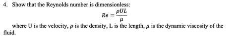 Solved 4 Show That The Reynolds Number Is Dimensionless