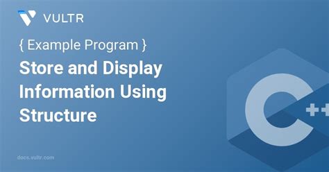 C Program To Store And Display Information Using Structure Vultr Docs