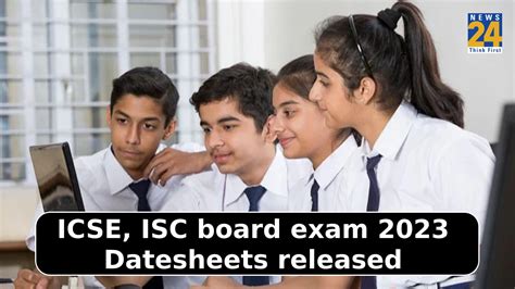 ICSE ISC Board Exam 2023 Datesheets Releases At Cisce Org Direct Link Here News24