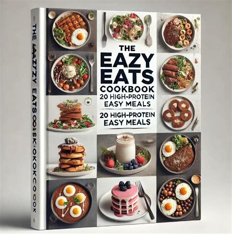 Eazyeats Cookbook 20 High Protein Beginner Friendly Recipes