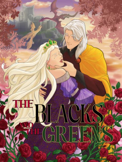 The Blacks And The Greens By Sweetestpopcorn Is A Fic Ive Been
