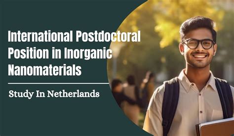 International Postdoctoral Position In Inorganic Nanomaterials Netherlands