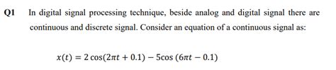 Solved In Digital Signal Processing Technique Beside Analog Chegg