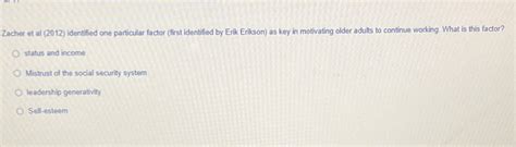 Solved Zacher Et Al 2012 ﻿identified One Particular Factor
