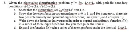 Solved 5 Given The Eigenvalue Eigenfunction Problem Y Iy