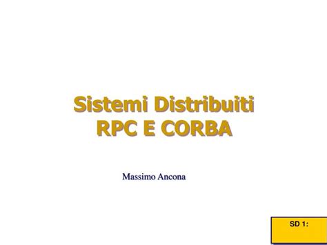 Ppt Sistemi Distribuiti Rpc E Corba Powerpoint Presentation Free Download Id3476233