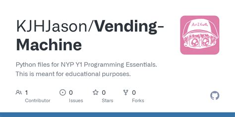 Github Kjhjasonvending Machine Python Files For Nyp Y1 Programming Essentials This Is Meant