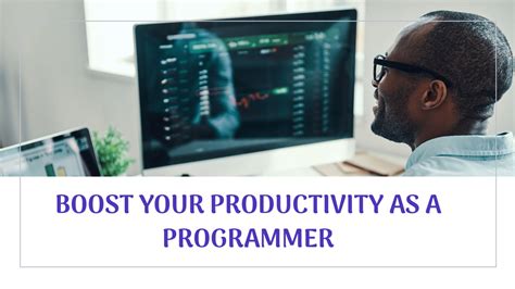 Computer Programmers Can Enhance Their Productivity In Several Ways