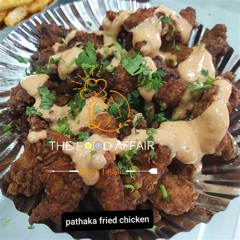 Pathaka Fried Chicken The Food Affair With Nazia Farhan