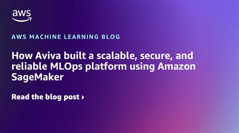 How Aviva Built A Scalable Secure And Reliable Mlops Platform Using