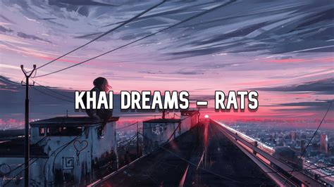 Khai Dreams Rats Sub Espa Ol Lyrics Youtube