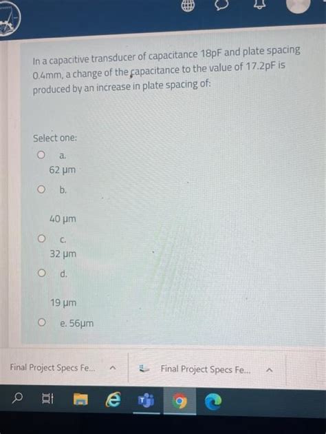Solved In A Capacitive Transducer Of Capacitance 18pf And