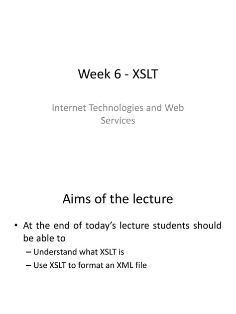Week 6 Xslt Internet Technologies And Web Services Pdf X Path Xslt