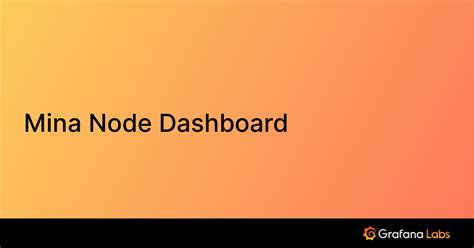 Mina Node Dashboard Grafana Labs