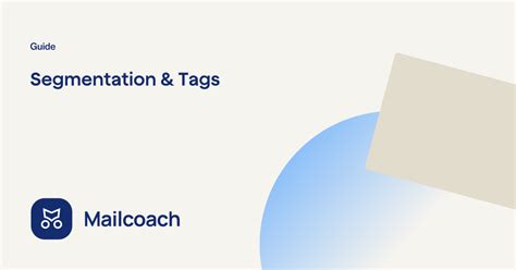 segmentation and tags learn mailcoach mailcoach