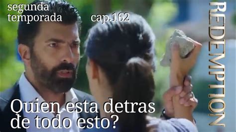 ESARET bölüm 162 segunda temporada CAUTIVERIO capitulo 162 AUDIO ESPAÑOL YouTube