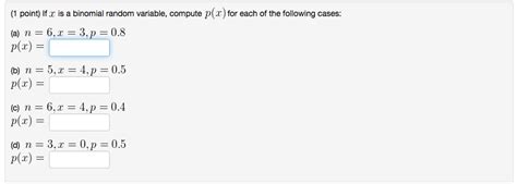 Solved If X Is A Binomial Random Variable Compute P X For Chegg