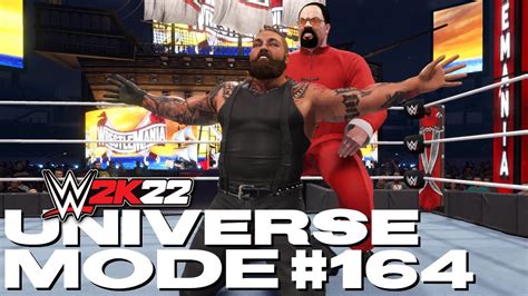 Wwe 2k22 Universe Mode Wrestlemania Part 2 6 164 Youtube