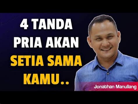 4 TANDA PRIA AKAN SETIA PADAMU - Jonathan Manullang - YouTube