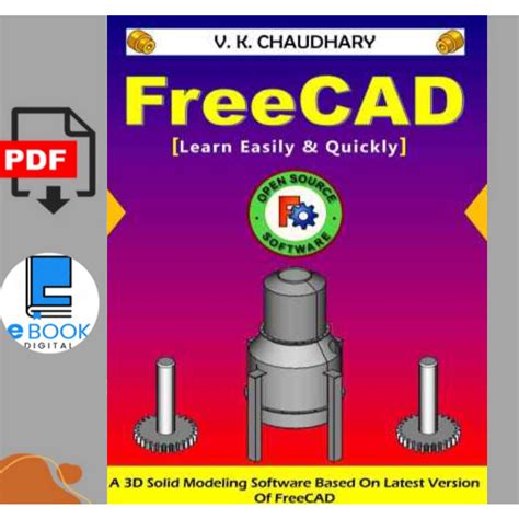 Freecad Learn Easily And Quickly Chaudhary V K Pdf File Format