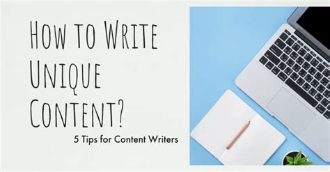 How To Write A Unique Content 05 Tips For Content Writers
