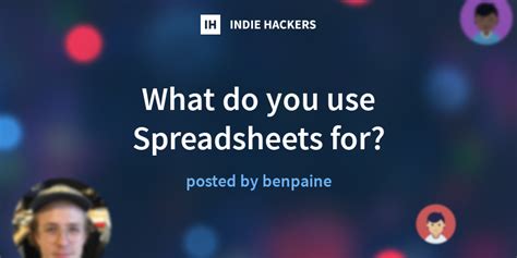 what do you use spreadsheets for indie hackers