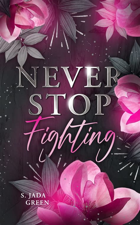 Never Stop Fighting You Fight For Me 2 By S Jada Green Goodreads