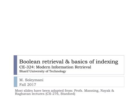 Ppt Boolean Retrieval And Basics Of Indexing Ce 324 Modern
