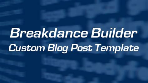 Customize Blog Post Template In Breakdance Builder Youtube