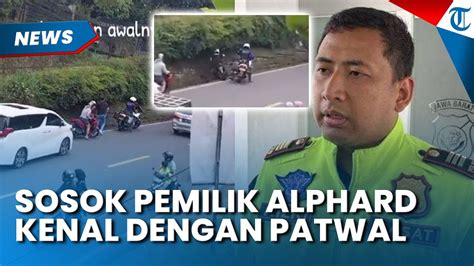 PANTAS DIKAWAL! Ternyata Sosok Pemilik Alphard Punya Hubungan Dengan ...
