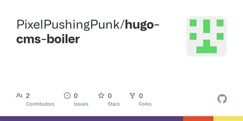 GitHub PixelPushingPunk Hugo Cms Boiler