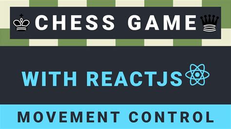 Create A Chess Game With Reactjs Part 4 Movement Control Youtube