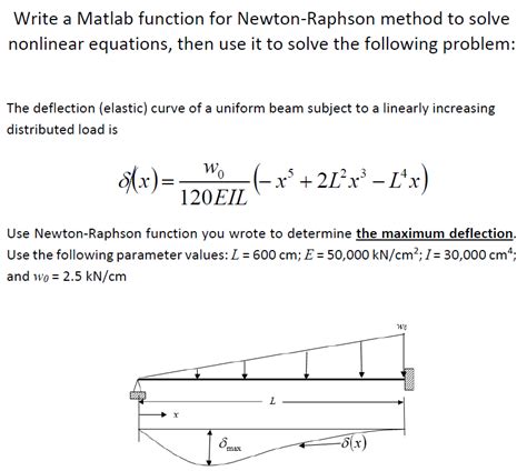 solved write a matlab function for newton raphson method to