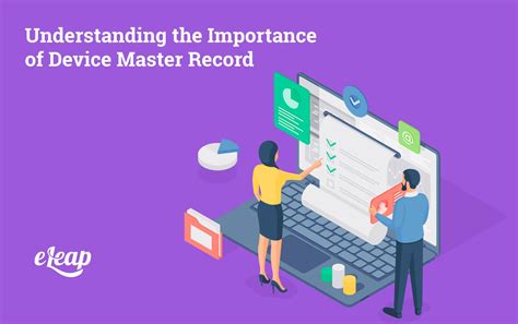 Understanding The Importance Of Device Master Record Eleap®
