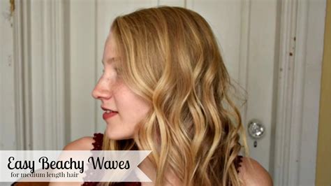 Easy Beachy Waves For Medium Length Hair Youtube