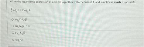 Solved Write The Logarithmic Expression As A Single Chegg Com
