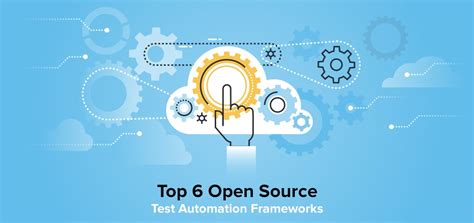 How To Choose The Best Open Source Test Automation Frameworks