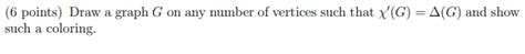 Solved Points Draw A Graph G On Any Number Of Vertices Chegg