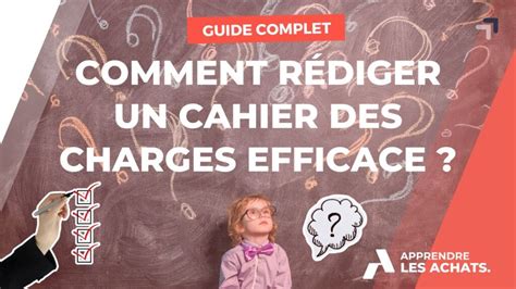 Comment Rédiger Un Cahier Des Charges Ejrjq