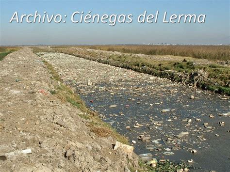 Ciénegas del Lerma Educación ambiental una responsabilidad civica de