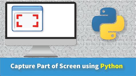 How To Capture Part Of Screen Using Python YouTube