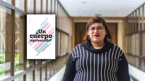 “ninguna Transición Es Igual A Otra” Quién Es La Activista Trans Que