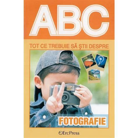 Abc Tot Ce Trebuie Sa Stii Despre Fotografie Esteto Ro