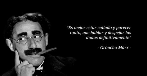 Groucho Marx Frases Del Reconocido Actor Humorista Y Escritor