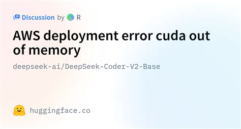 Deepseek Aideepseek Coder V2 Base · Aws Deployment Error Cuda Out Of Memory