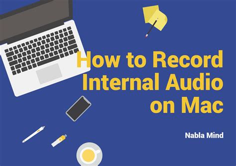 How To Record Interenal Audio On Mac Detailed Guide