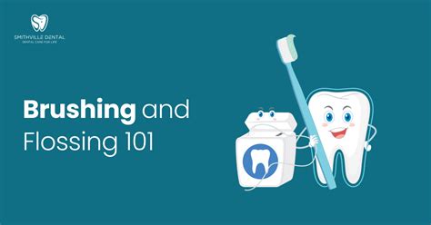 Brushing And Flossing 101 Smithville Dental