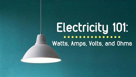How To Understand Electricity Watts Amps Volts And Ohms Owlcation
